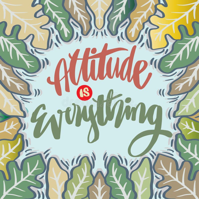 Attitude is Everything Hand Lettering. Stock Vector - Illustration of ...