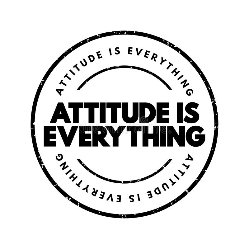 Attitude is Everything Text Stamp, Concept Background Stock ... Attitude is Everything Text Stamp, Concept Background Stock ...