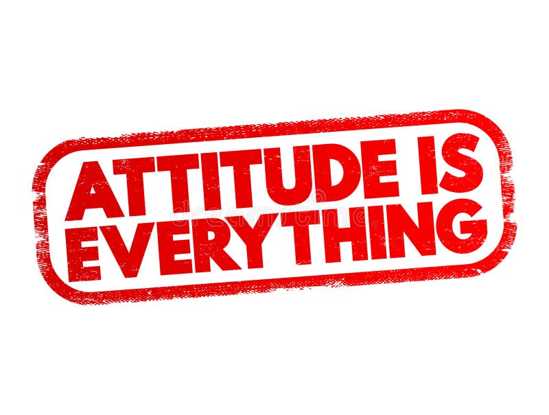 Attitude is Everything Text Stamp, Concept Background Stock ...