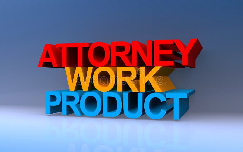 Attorney Work Product on Blue Stock Illustration - Illustration of work ...