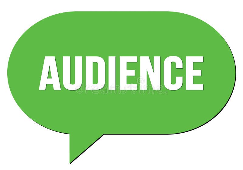 AUDIENCE Text Written in a Green Speech Bubble Stock Illustration ...
