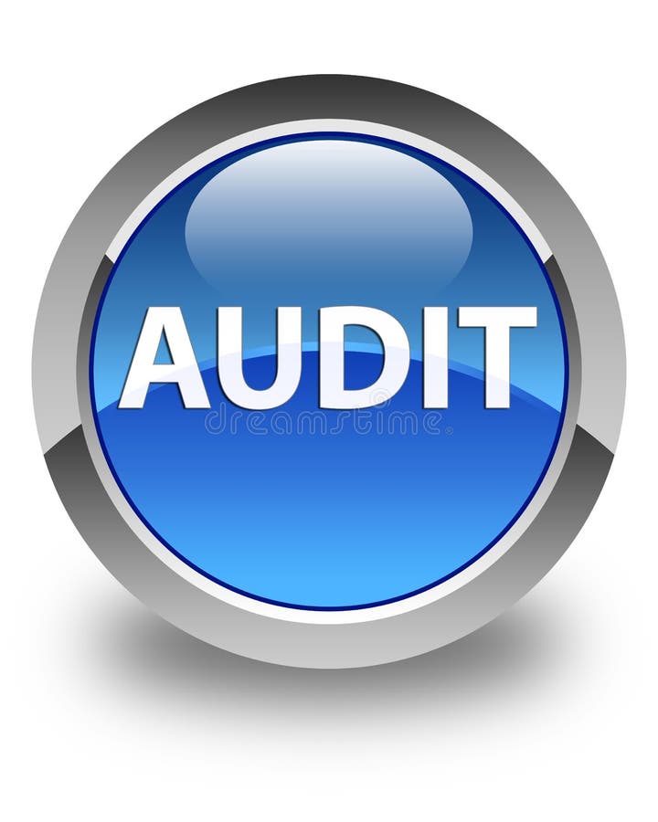 Audit Glossy Blue Round Button Stock Illustration - Illustration of ...