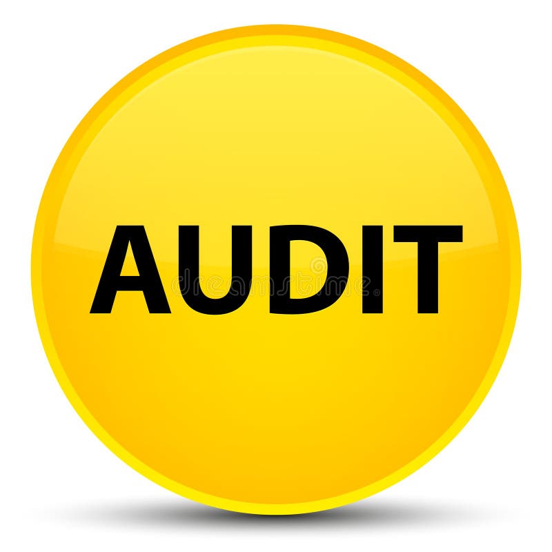 Audit Special Yellow Round Button Stock Illustration - Illustration of ...