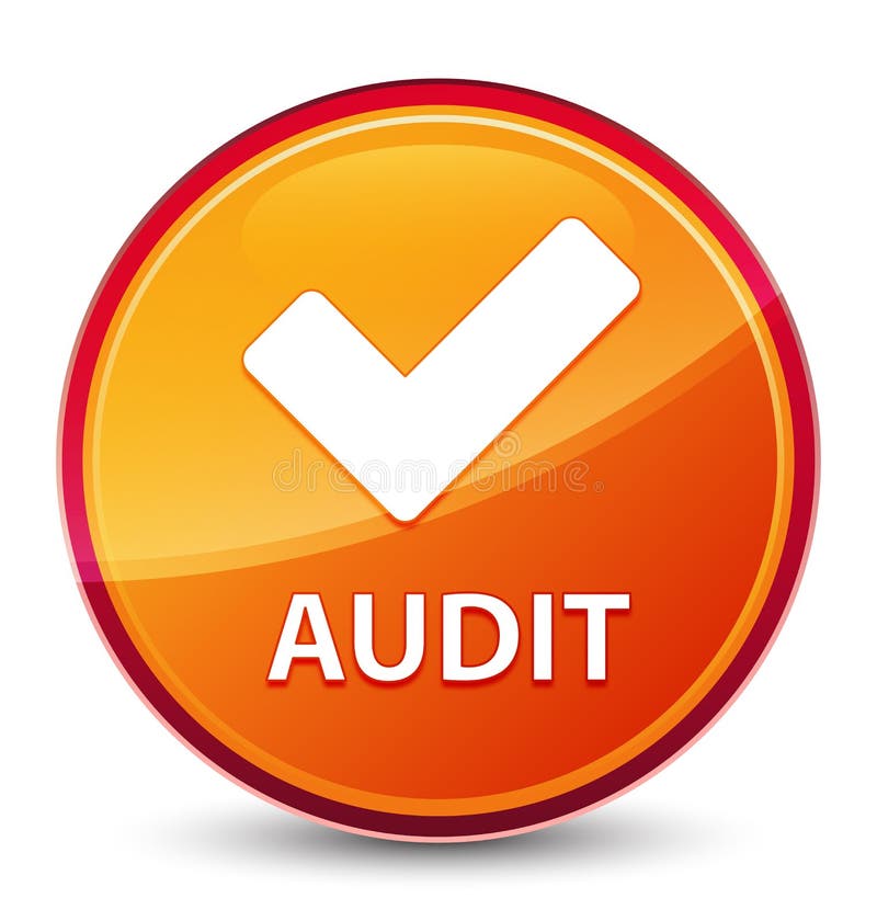 Audit (validate Icon) Special Glassy Orange Round Button Stock Vector ...