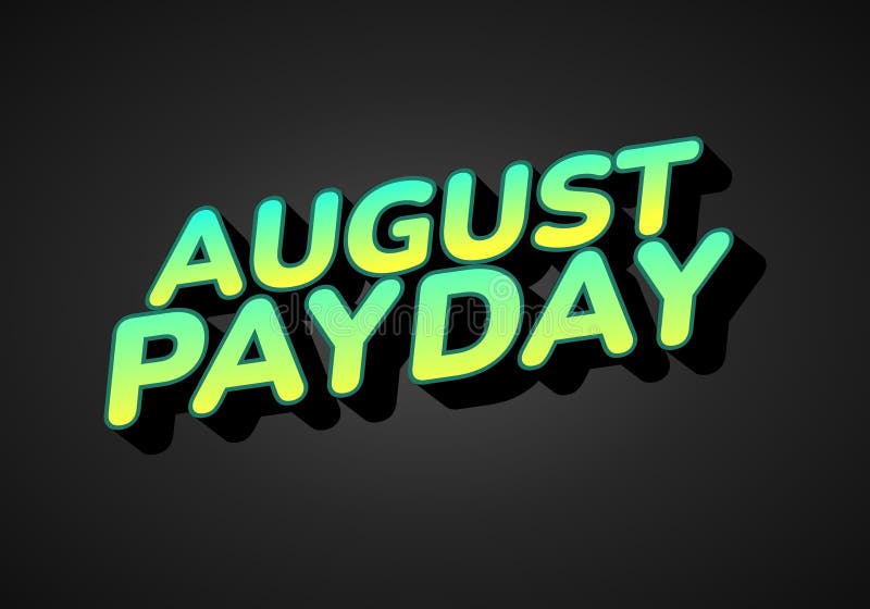 August Payday. Text Effect for Advertising Needs about Payday in August ...