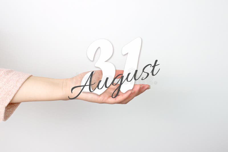 August 31st . Day 31 of Month, Calendar Date. Calendar Date Floating ... August 31st . Day 31 of Month, Calendar Date. Calendar Date Floating ...