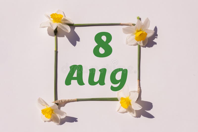 August 8th. Day 8 of Month, Calendar Date. Frame from Flowers of a ... August 8th. Day 8 of Month, Calendar Date. Frame from Flowers of a ...