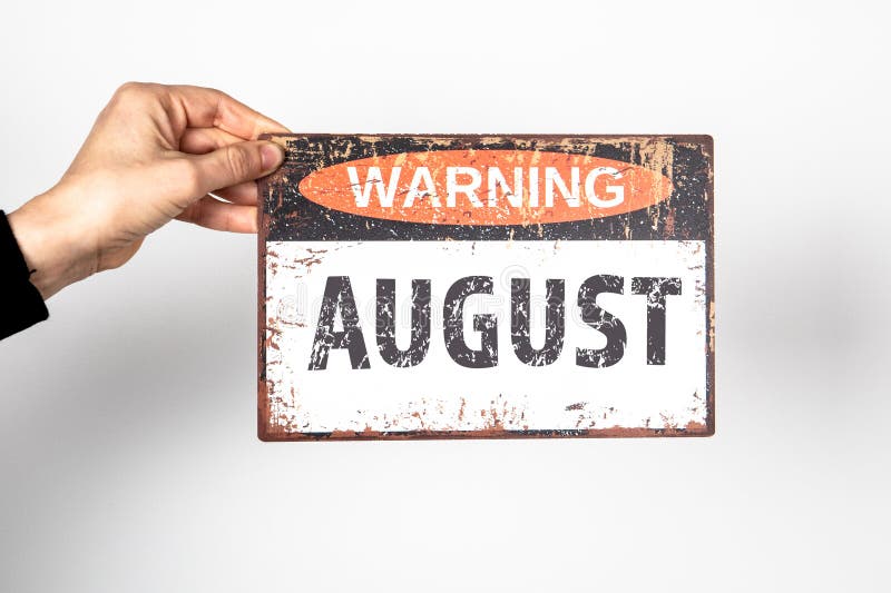 AUGUST. Warning Sign with Text on a White Background Stock Photo ...