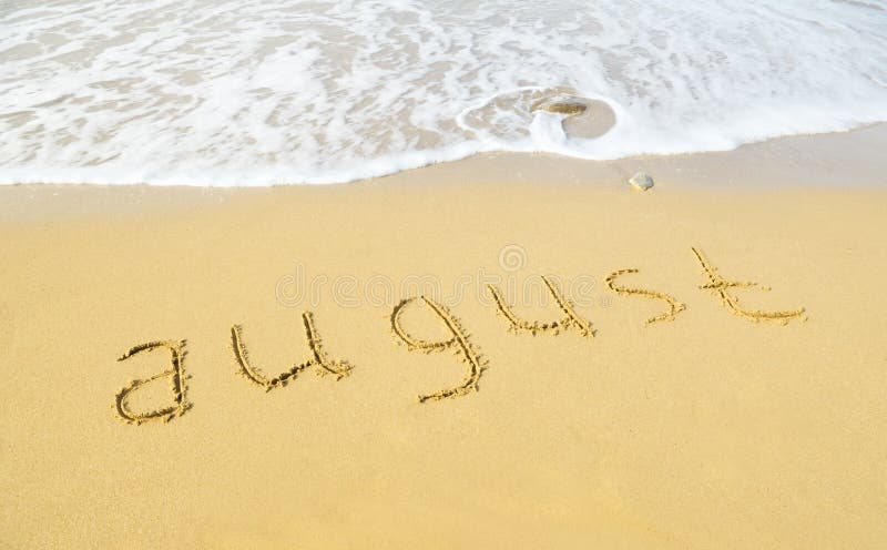 August - Written in Sand on Beach Texture Stock Image - Image of ...