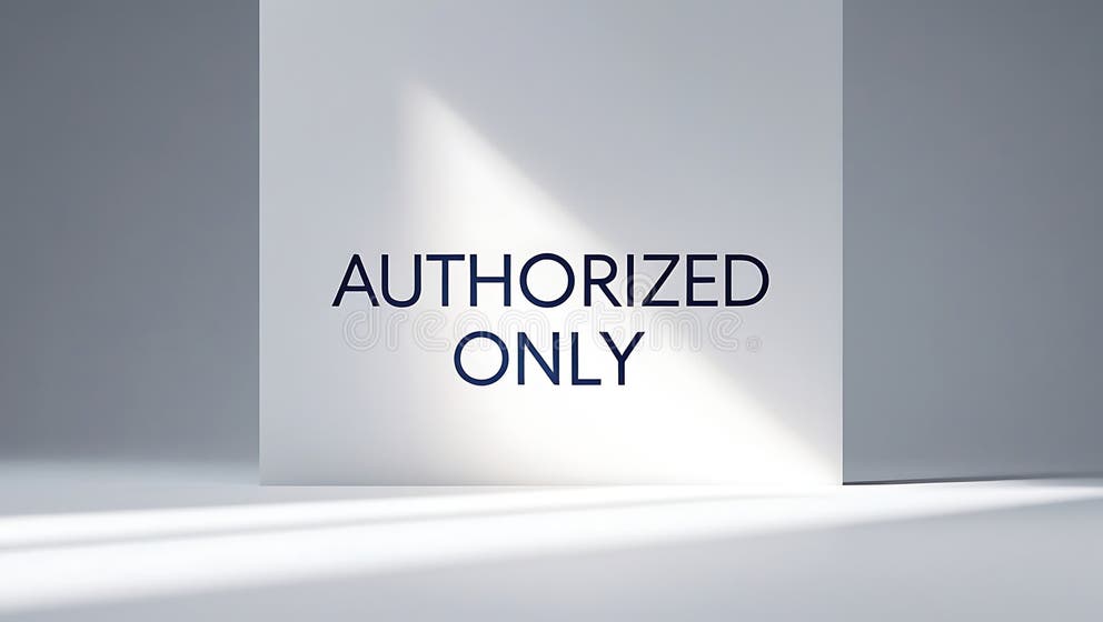 Authorized Access Sign with Light Beam Highlighting Message in Minimal ...