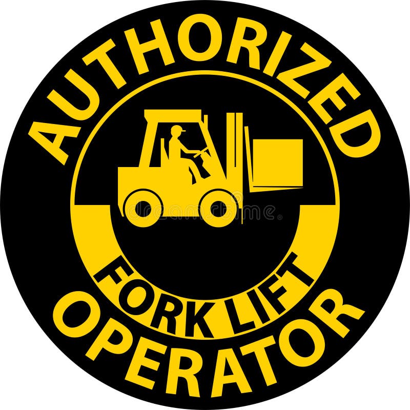 Authorized Forklift Operator Sign Stock Vector - Illustration of ...