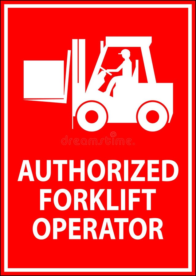 Authorized Forklift Operator Sign Stock Vector - Illustration of ...