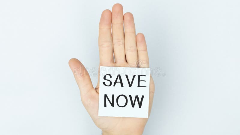 Sticker with the Text Save Now on the Hand Stock Photo - Image of ...