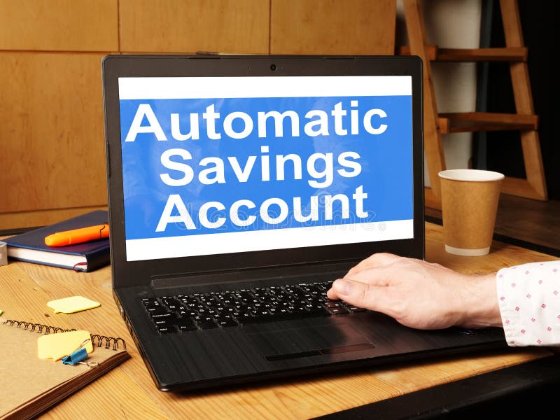 Automatic Savings Account is Shown on the Conceptual Business Photo ...