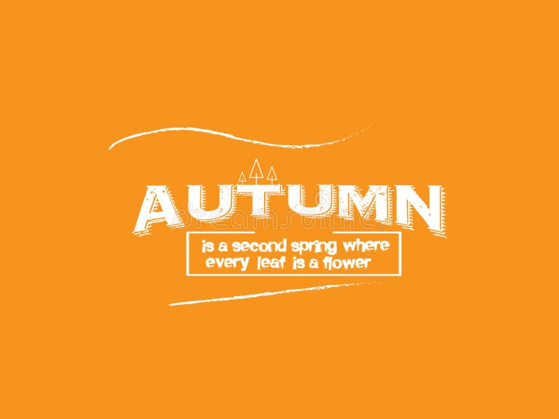 Autumn is a second spring stock vector. Illustration of background ...