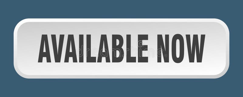 Available Now Button. Available Now Square 3d Push Button Stock Vector ...