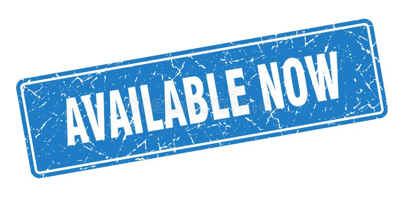 Available Now Sign. Available Now Grunge Stamp Stock Vector ...