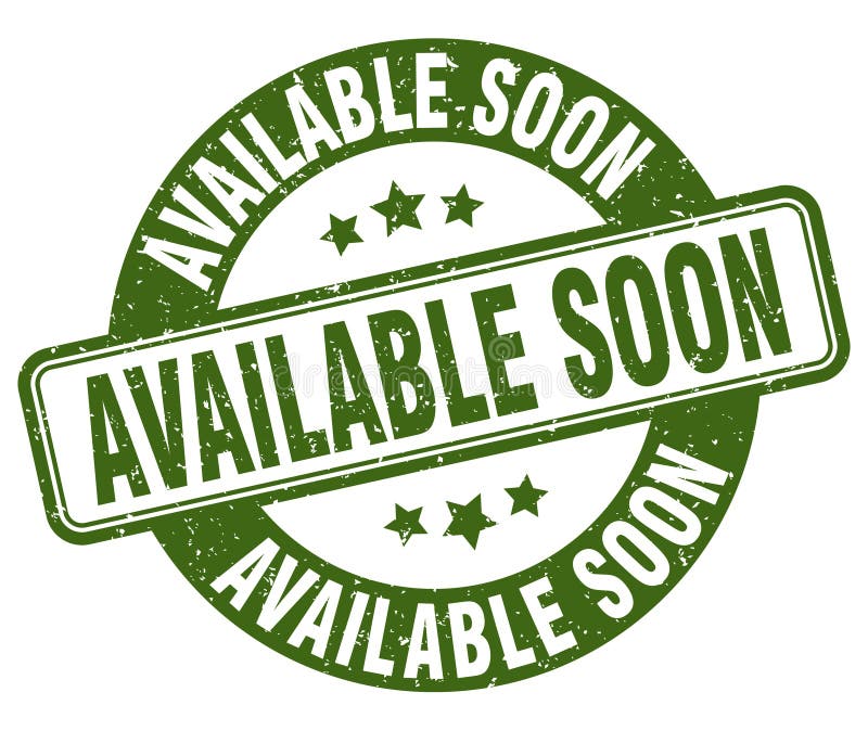 Available Soon Stamp. Available Soon Label. Round Grunge Sign Stock ...