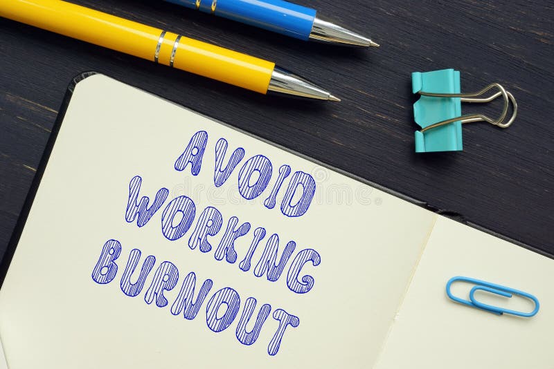 AVOID WORKING BURNOUT Sign on the Sheet Stock Image - Image of teamwork ...