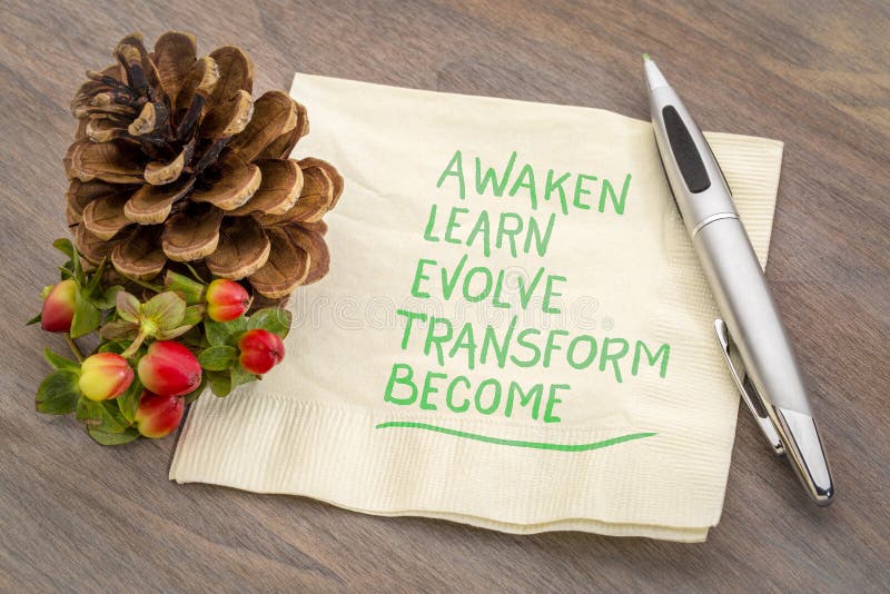 Awaken, Learn, Evolve, Transform, Become Stock Image - Image of goal ...