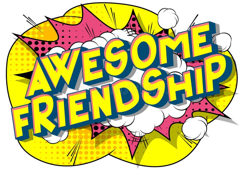 Awesome Friendship - Comic Book Style Phrase. Stock Vector ...