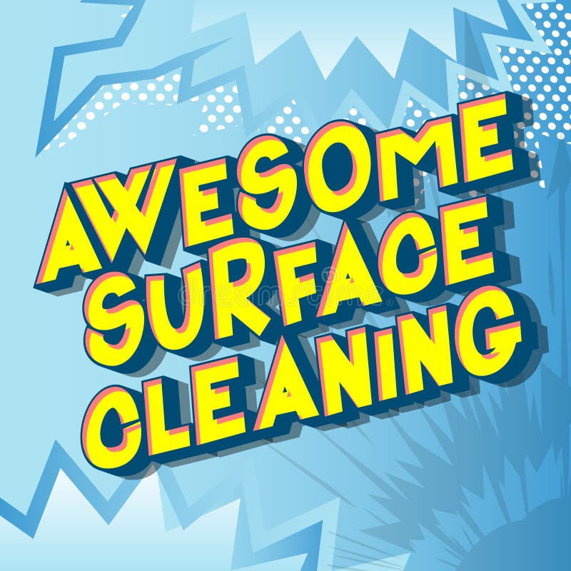 Awesome Surface Cleaning - Comic Book Style Words. Stock Vector ...