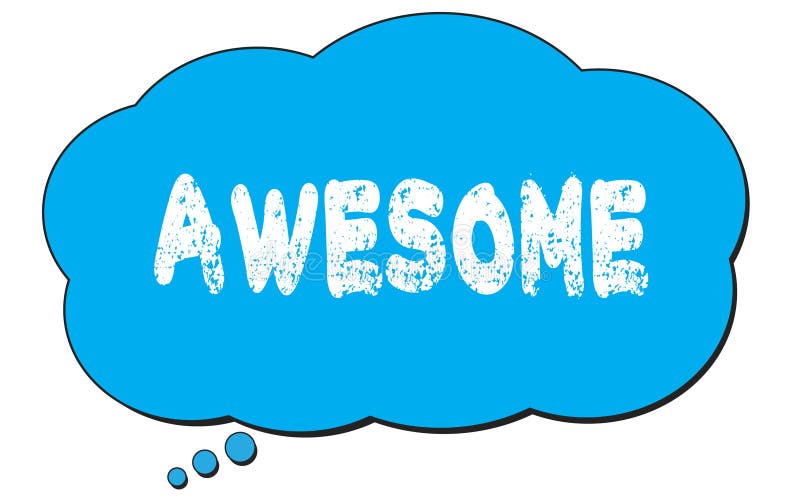 AWESOME Text Written on a Blue Thought Bubble Stock Illustration ...