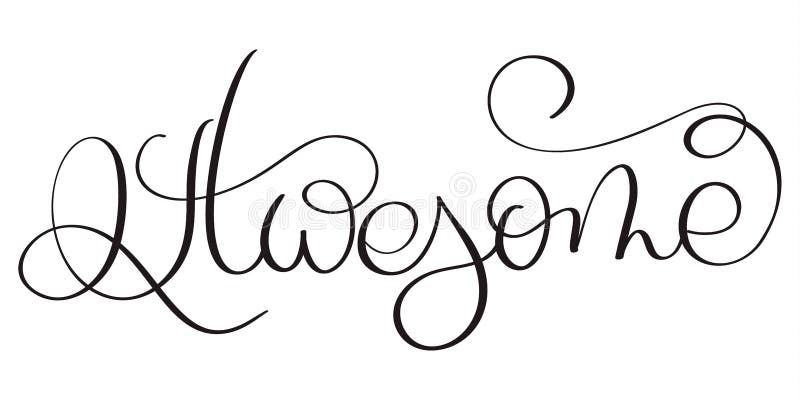 Awesome Word on White Background. Hand Drawn Calligraphy Lettering ...