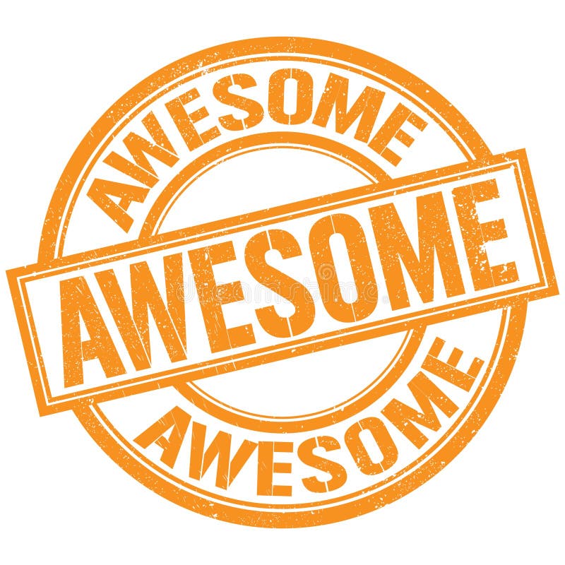 AWESOME Written Word on Orange Stamp Sign Stock Illustration ...