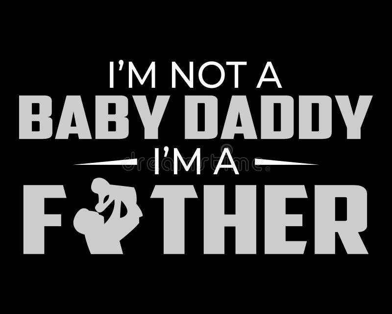 Baby Daddy / Simple Text Tshirt Design Poster Vector Illustration Art ...