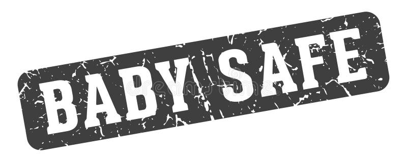 Baby Safe Rectangular Sign. Baby Safe Stamp Stock Vector - Illustration ...