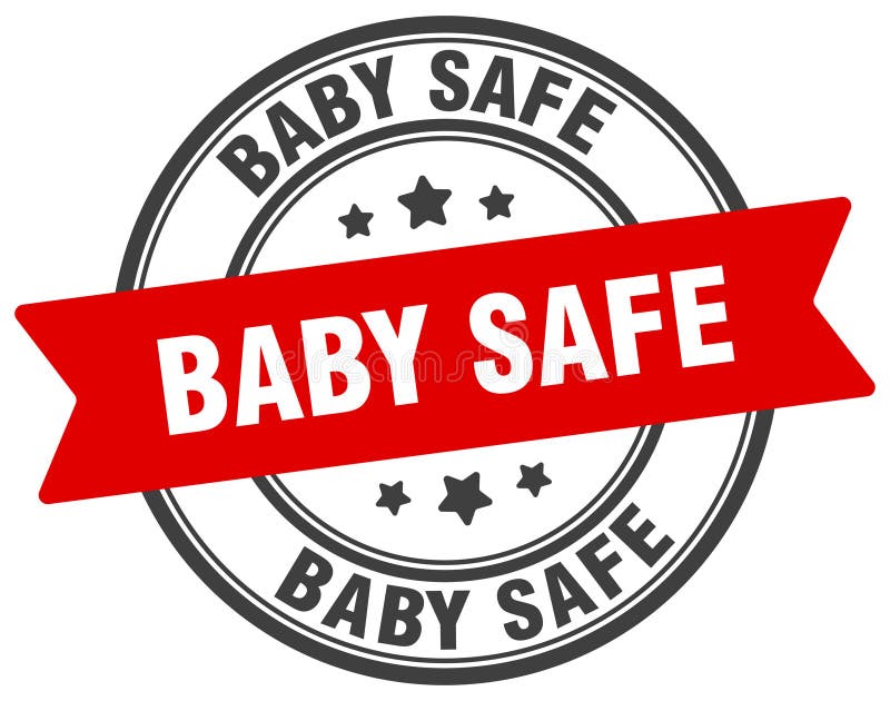 Baby Safe Stamp. Baby Safe Label on Transparent Background. Round Sign ...