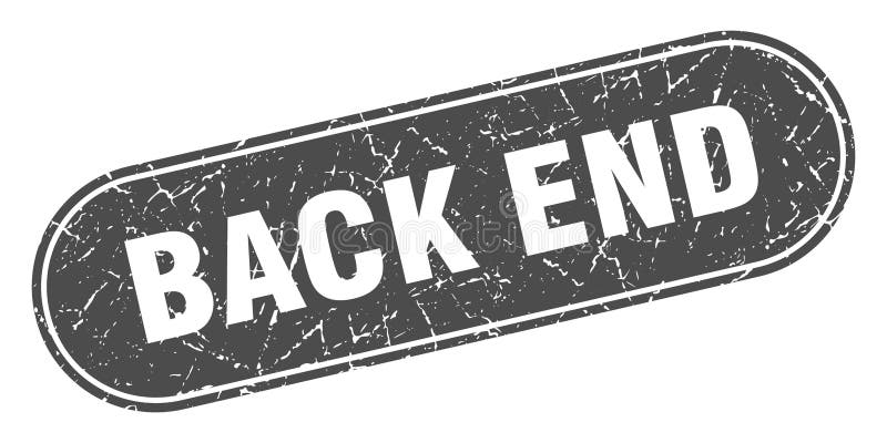 Back End Sign. Back End Grunge Stamp Stock Vector - Illustration of ...
