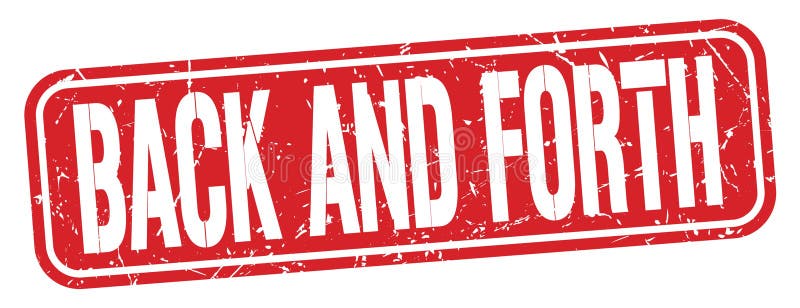 BACK and FORTH Text Written on Red Stamp Sign Stock Illustration ...