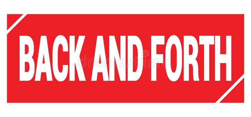 BACK and FORTH Text Written on Red Stamp Sign Stock Illustration ...