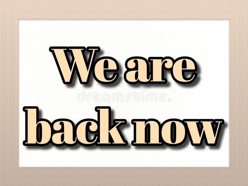 We are Back Now 3d Text Illustration Stock Illustration - Illustration ...