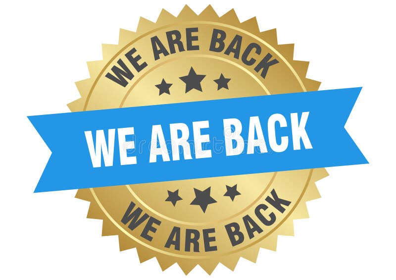 We Re Back Round Ribbon Isolated Label. we Re Back Sign Stock Vector ...