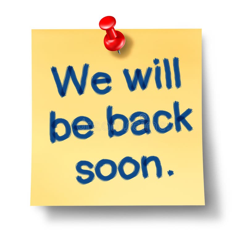 Back soon reminder stock illustration. Illustration of return - 18738083