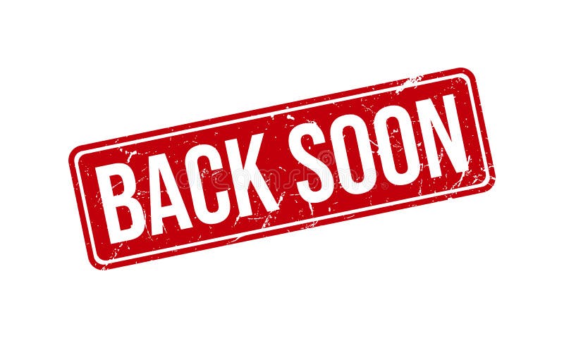 Back Soon Rubber Grunge Stamp Seal Stock Vector Stock Vector ...