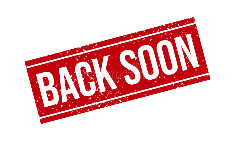 Back Soon Rubber Grunge Stamp Seal Stock Vector Stock Vector ...