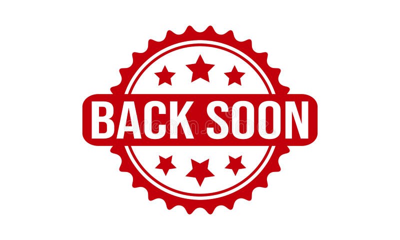 Back Soon Rubber Stamp. Red Back Soon Rubber Grunge Stamp Seal Vector ...
