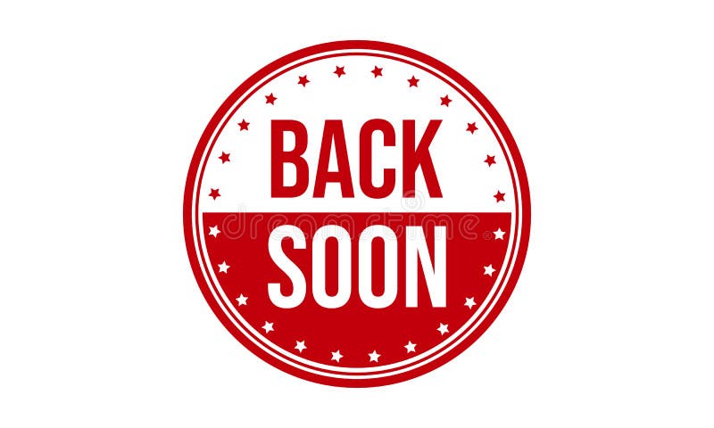 Back Soon Rubber Stamp. Red Back Soon Rubber Grunge Stamp Seal Vector ...