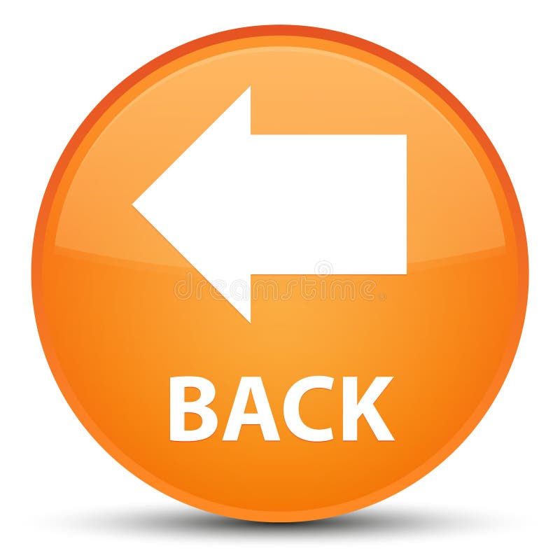 Back Special Orange Round Button Stock Illustration - Illustration of ...