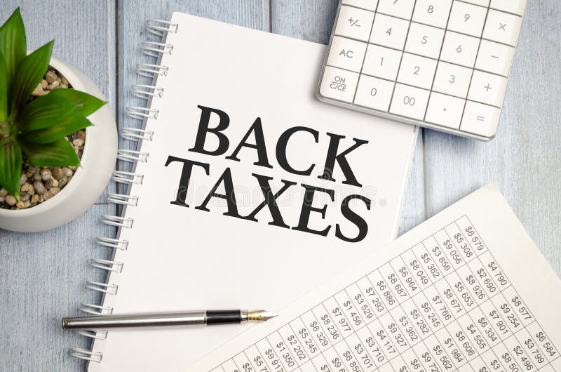 BACK TAXES Word on Notepad with Glasses and Chart Stock Photo - Image ...