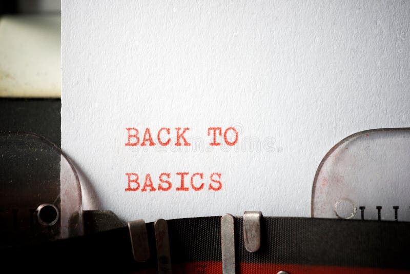 Back to basics phrase stock image. Image of typewriter - 318515143 Back to basics phrase stock image. Image of typewriter - 318515143