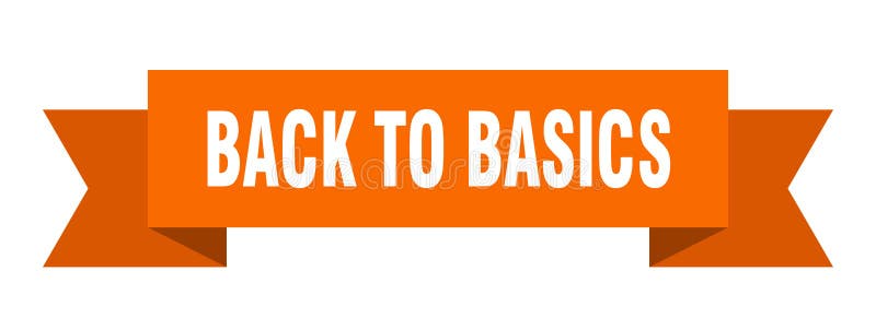 Back To Basics Ribbon. Back To Basics Isolated Band Sign Stock Vector ...