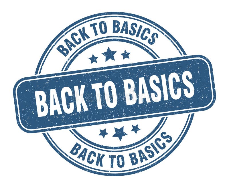 Back To Basics Stamp. Back To Basics Label. Round Grunge Sign Stock ...