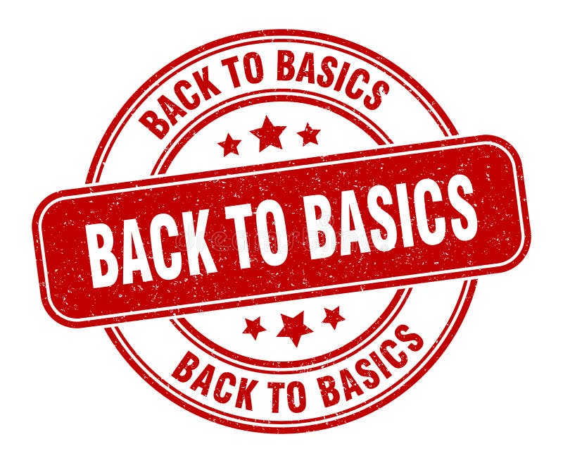 Back To Basics Stamp. Back To Basics Label. Round Grunge Sign Stock ...