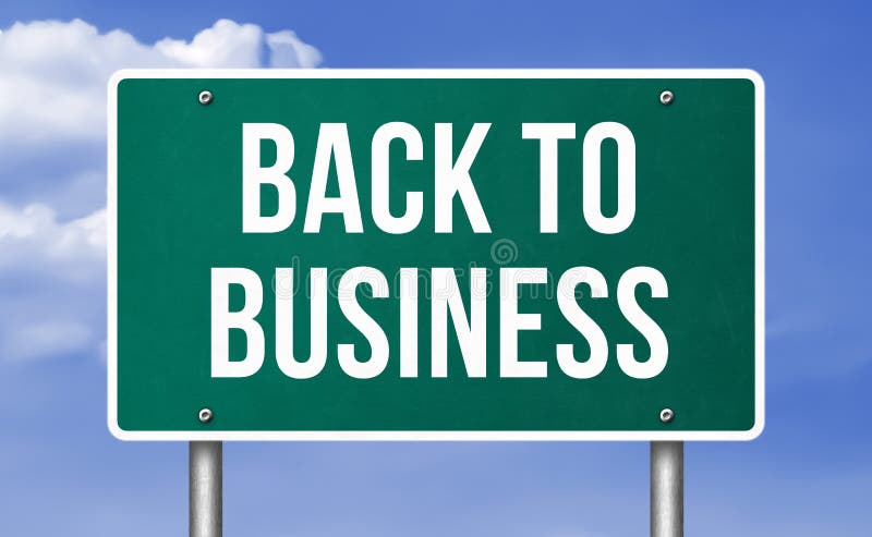 Back To Business - Road Sign Illustration Stock Image - Image of back ...