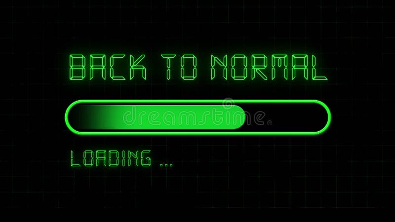 BACK TO NORMAL Lettering - Loading Progress Bar in Front of Black ...